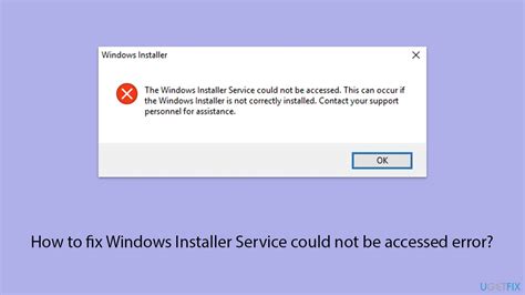 How To Fix Windows Installer Service Could Not Be Accessed Error Ugetfix
