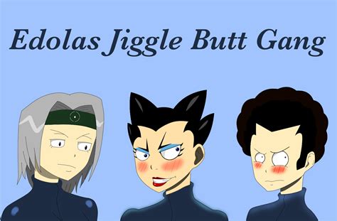 Edolas Jiggle Butt Gang By Jigglebuttomniverse On Deviantart