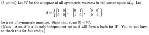 Solved Points Let W Be The Subspace Of All Symmetric Chegg