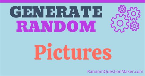 Random Pictures Generator Create 1000 Random Images