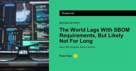 The World Lags With Sbom Requirements But Likely Not For Long