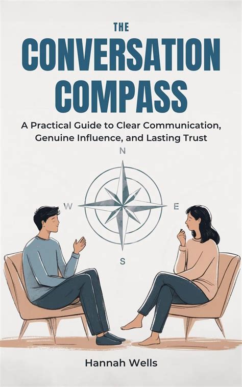 The Conversation Compass A Practical Guide To Clear Communication