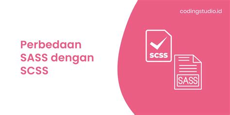 Sass Adalah Pengertian Fungsi Fitur Dan Cara Kerjanya