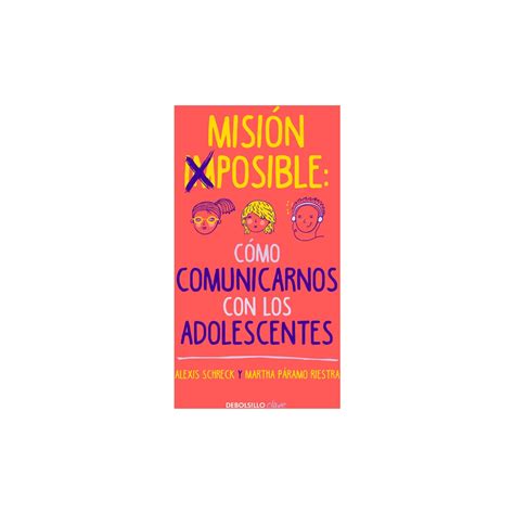 Isbn 9786073192002 Misia³n Imposible Ca³mo Comunicarnos Con Los