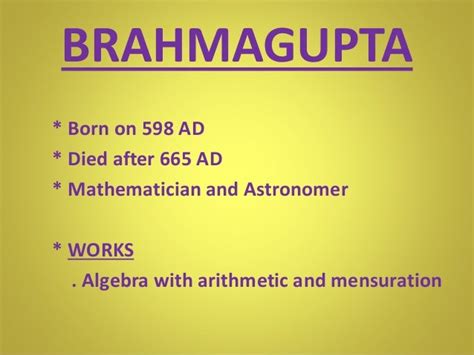 Brahmagupta Biography He Spent Most Of His Life In Bhinmal Which Was