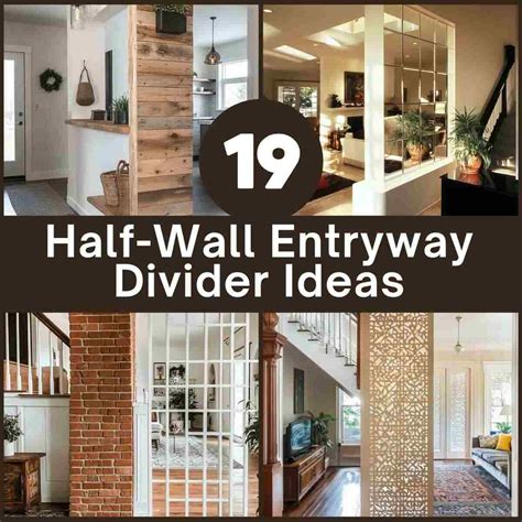 19 Half Wall Entryway Divider Ideas To Perfectly Separate Your Entryway