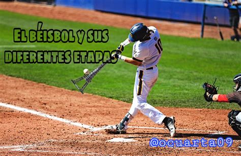 El Béisbol Y Sus Diferentes Etapas Por Ocuarta09 — Hive