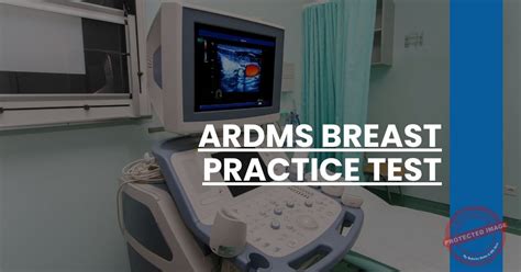 Ardms Breast Practice Test Sonography Prep