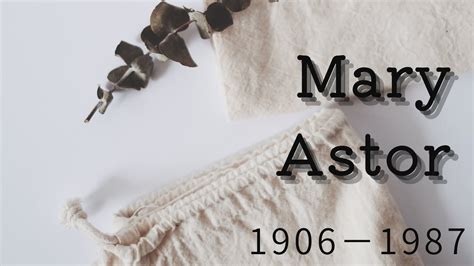 46 Biography Of Mary Astor Youtube