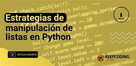 Manipulación De Listas En Python Guía Paso A Paso 2025