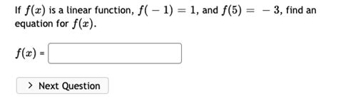Solved If f(x) is a linear function, f(−1)=1, and f(5)=−3, | Chegg.com