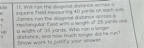 Solved Will Ran The Diagonal Distance Across A Square Field