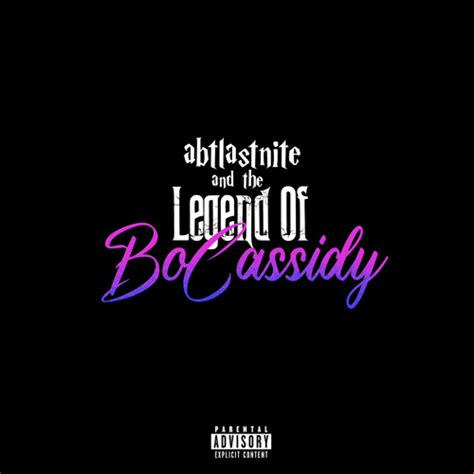 Stream The Legend Of Bo Cassidy By Abtlastnite Listen Online For Free