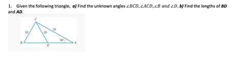 Solved Given The Following Triangle A Find The Unknown Chegg