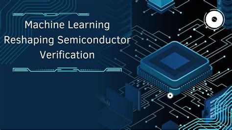 Machine Learning Reshaping Semiconductor Verification