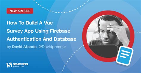 How To Build A Vue Survey App Using Firebase Authentication And Database Kerbco Web Services