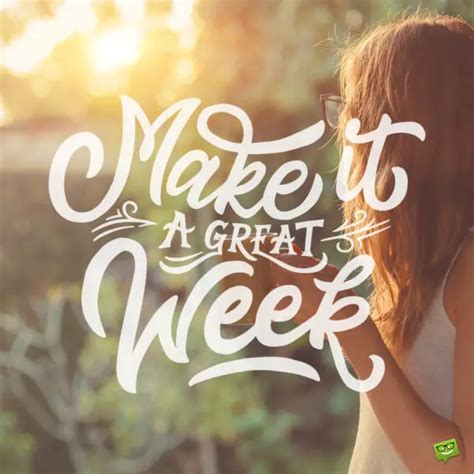 Have A Great Week Ahead Wishes For A New Start