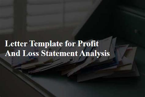 Letter Template For Profit And Loss Statement Analysis Free Samples In Pdf Letterin