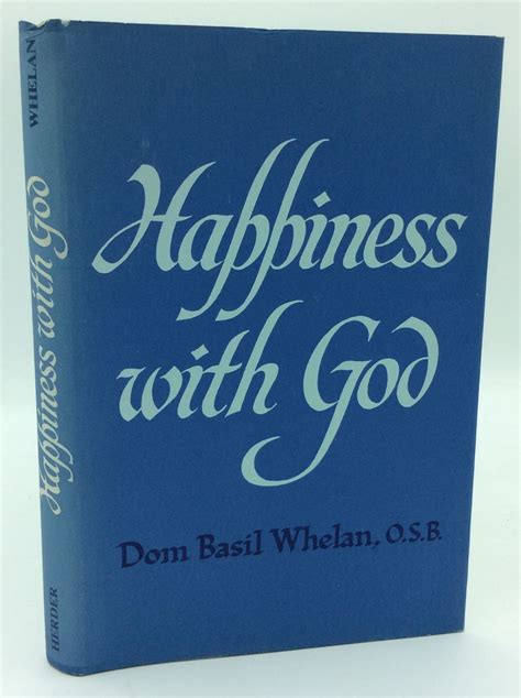 Happiness With God By Dom Basil Whelan Very Good Hardcover 1959
