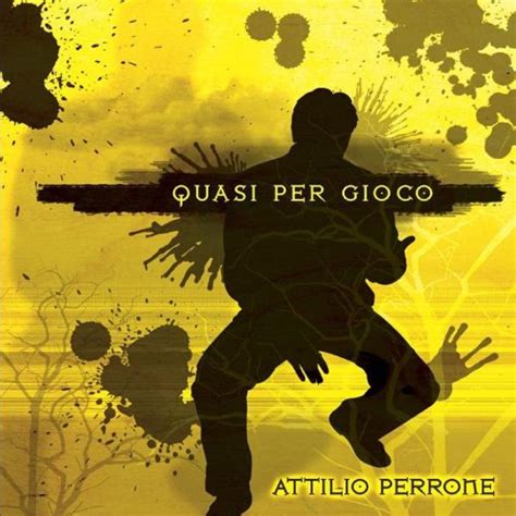 Play Quasi Per Gioco By Attilio Perrone On Amazon Music