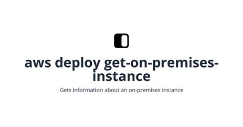 aws deploy get on premises instance fig
