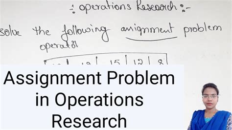Assignment Problem In Operations Research Ll Operations Research In