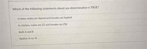 Solved Which Of The Following Statements About Sex