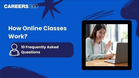 How Online Classes Work 10 Frequently Asked Questions