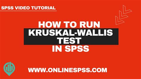 How To Run Kruskal Wallis Test In Spss