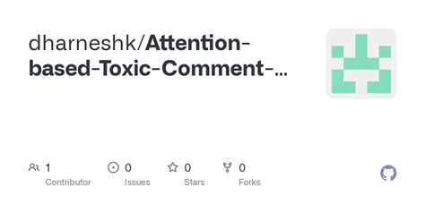 Github Dharneshkattention Based Toxic Comment Classification · Github