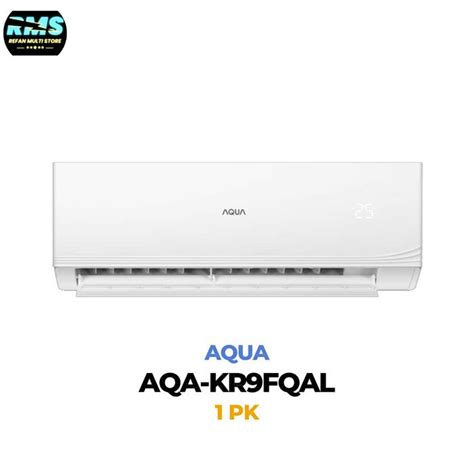 Jual Ac Aqua Aqa Kr9fqal Ac Split 1pk Aqakr9fqal Unit Only Kota