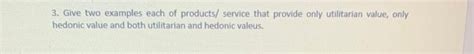 3 Give Two Examples Each Of Products Service That