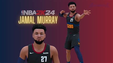 Jamal Murray Face Creation Nba 2k24 Youtube