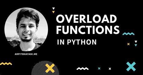 Overload Functions In Python Python Natively Does Not Support By