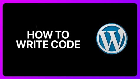 How To Write Code In WordPress Tutorial YouTube