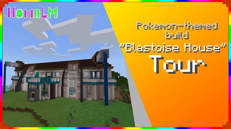 Blastoise House Pokemon Themed Build Tour [homalm] Youtube