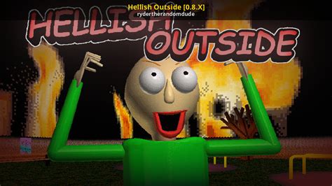 Hellish Outside [0 8 X] Mod For Baldis Basics Baldi Mods