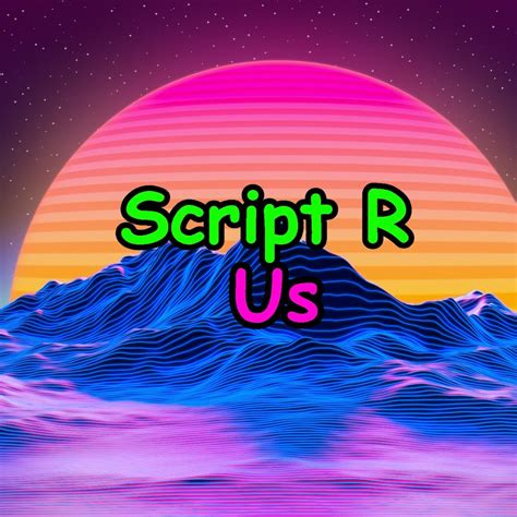 Script R Us Youtube