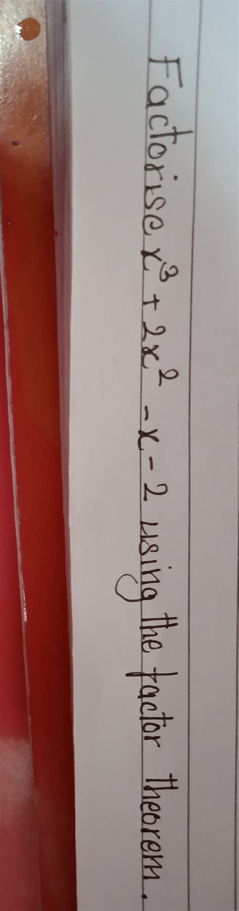 Factorise X3 2x2−x−2 Using The Factor Theorem Filo