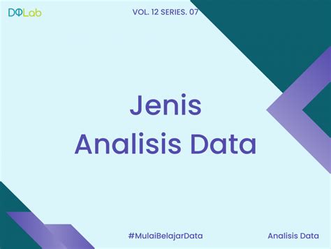 Mengenal 3 Jenis Analisis Data Yang Sering Ditemui Dalam Dat