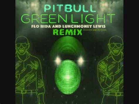 Pitbull Feat Flo Rida And Lunchmoney Lewis Green Light Remix Dj Pyzon