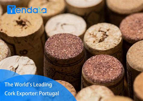 The Worlds Leading Cork Exporter Portugal Tendata