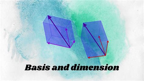 Linear Algebra Basis And Dimension Youtube
