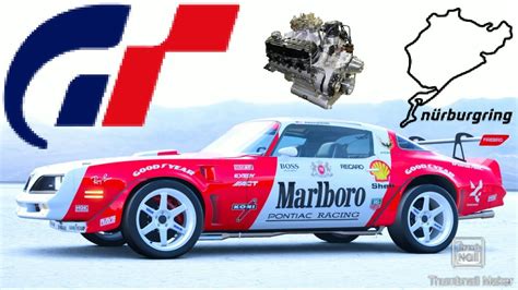 Gran Turismo 7 Pontiac Firebird Trans Am 78 Pro Tune Nurburgring Ls9 Corvette Engine