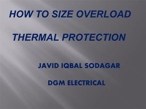 How To Size Overload Protection Javid Iqbal Sodagar Converted Ppt