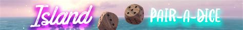 Island Pair A Dice By Blackopsben