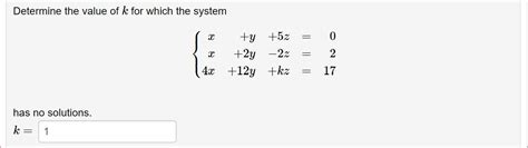 Solved Determine The Value Of K For Which The System