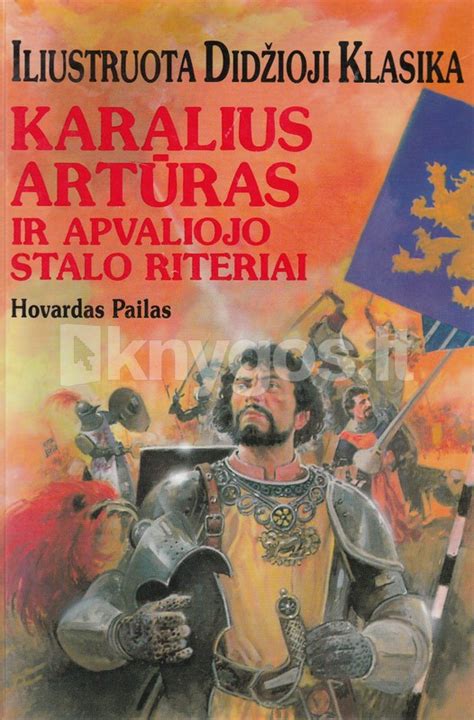 Karalius Artūras Ir Apvaliojo Stalo Riteriai Iliustruota Didžioji Klasika Skaityta Knyga