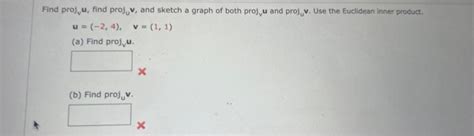 Solved U−24v11 A Find Proj Vu B Find Projuv