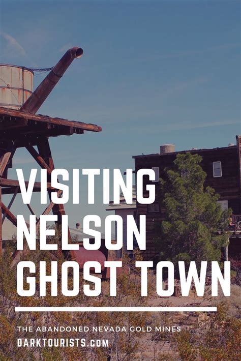 How To Visit Nelson Ghost Town And Techatticup Mine Nelson Ghost Town